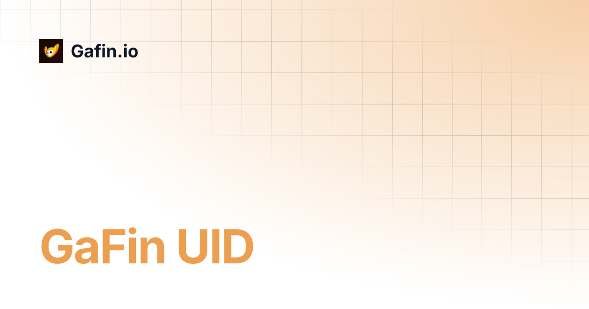 GaFin UID | Gafin.io
