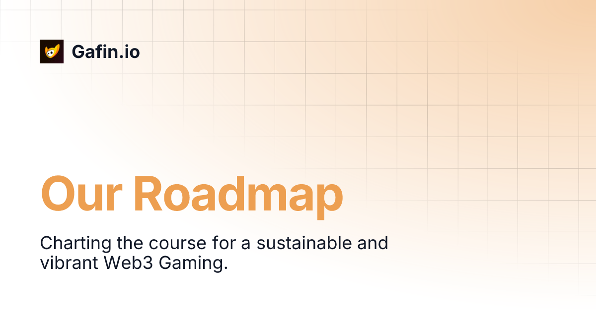 Our Roadmap | Gafin.io